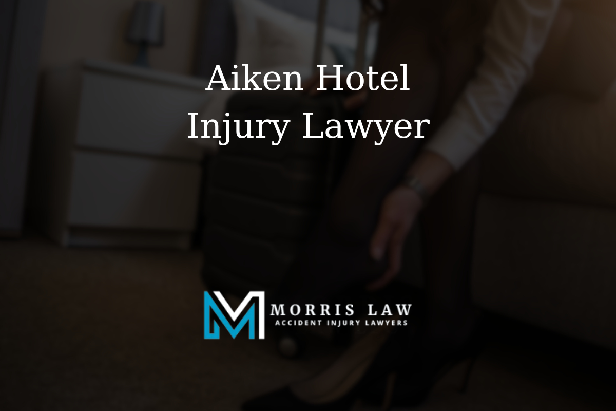 Aiken Hotel Injury Lawyer | Morris Law Accident Injury Lawyers