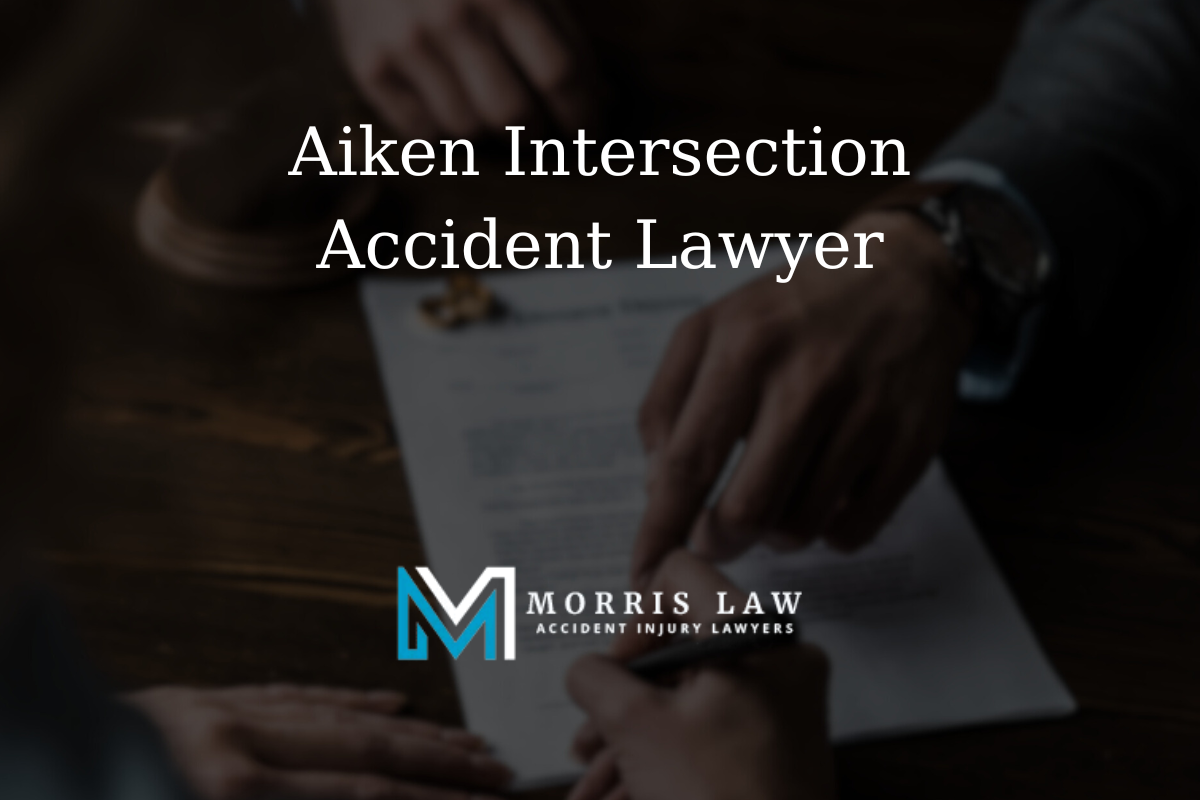 Aiken Intersection Accident Lawyer | Morris Law Accident Injury Lawyers